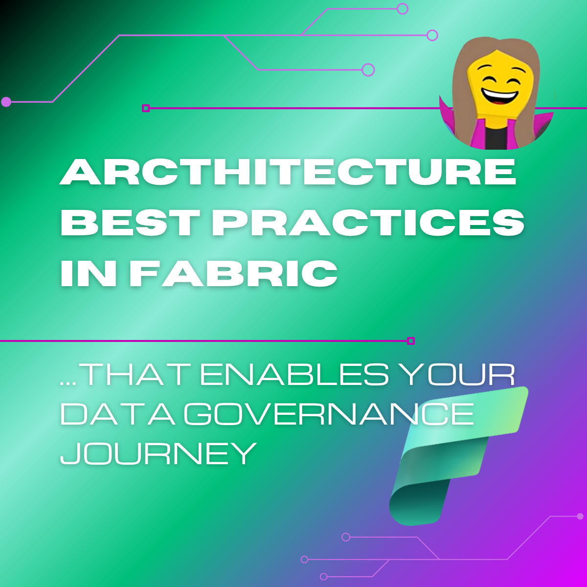 Arcthitecture best practices in Fabric that enables your data ...